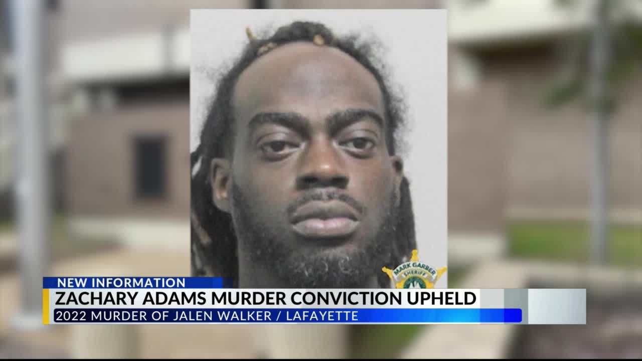 Zachary Adams’ 2022 murder conviction of Jalen Walker upheld – KLFY.com